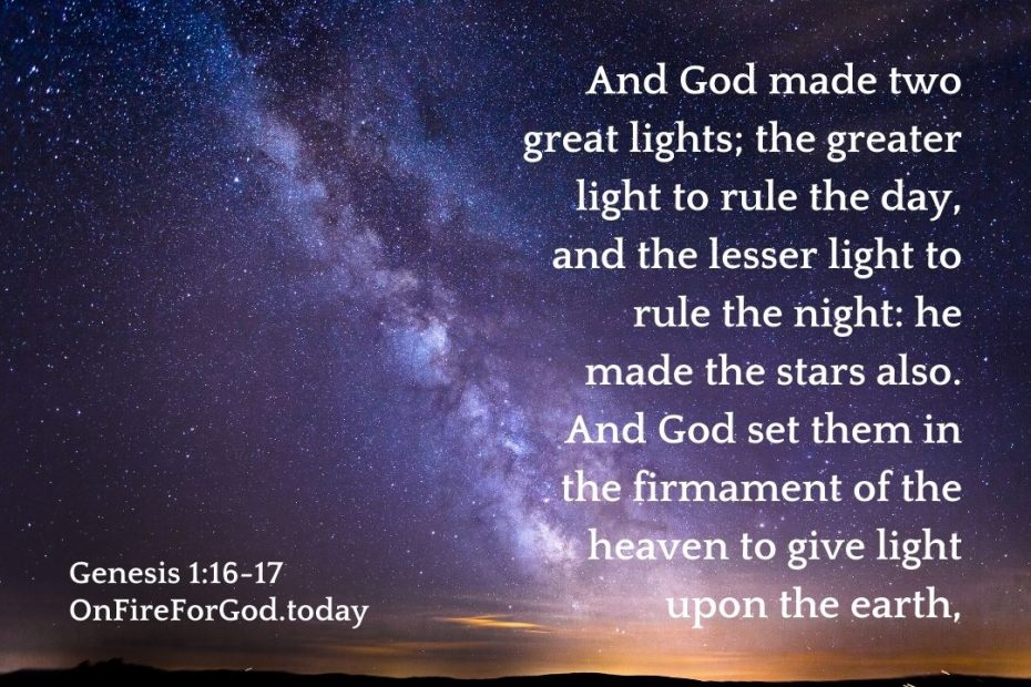 Genesis 1:16-17 — Great Lights and Stars | OnFireForGod.today